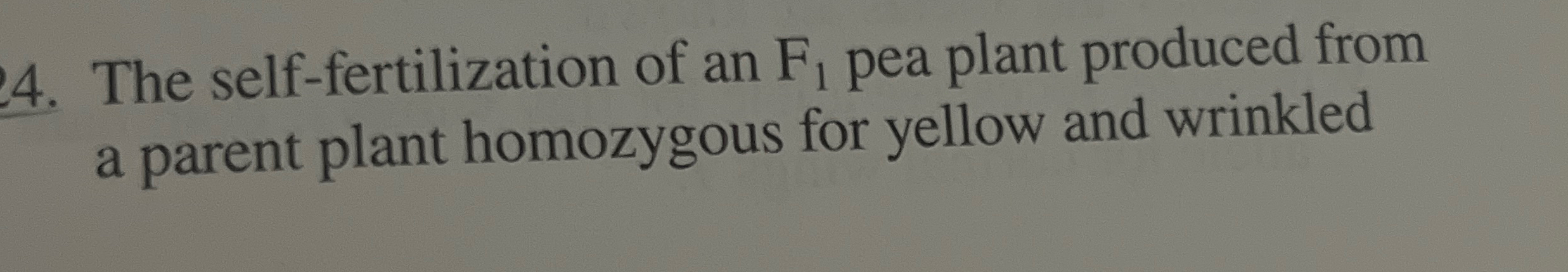 Solved The self-fertilization of an F1 ﻿pea plant produced | Chegg.com