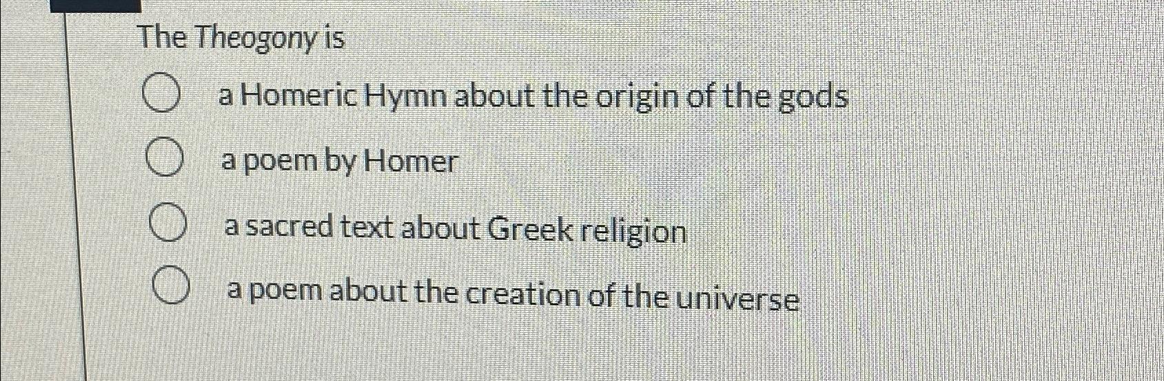 Solved The Theogony isa Homeric Hymn about the origin of the | Chegg.com