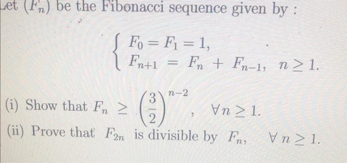 Solved Let (Fr) be the Fibonacci sequence given by : S Fo = | Chegg.com