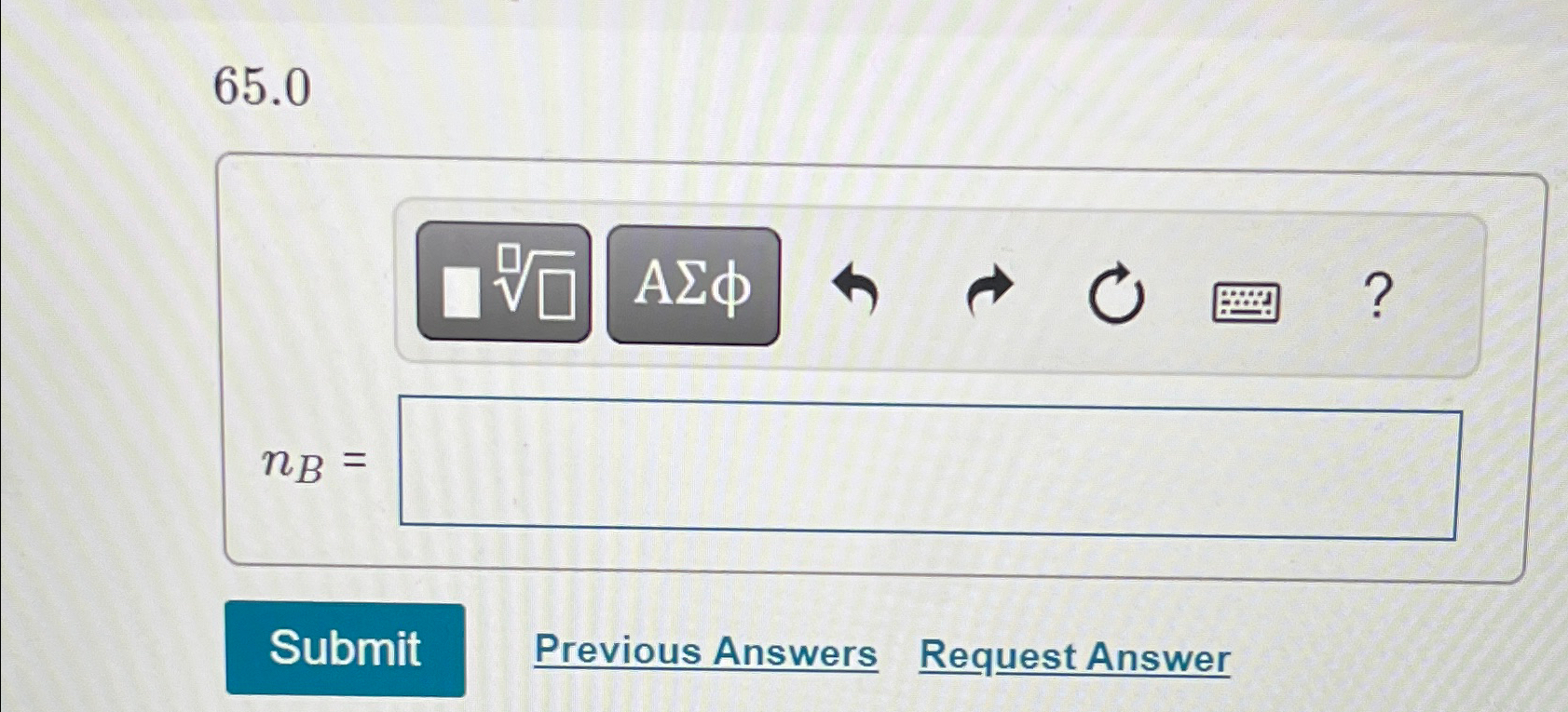 Solved 65.0nB=Previous AnswersRequest Answer | Chegg.com