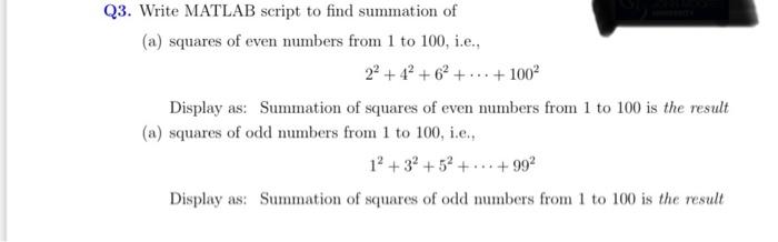 Solved Q3 Write Matlab Script To Find Summation Of A 