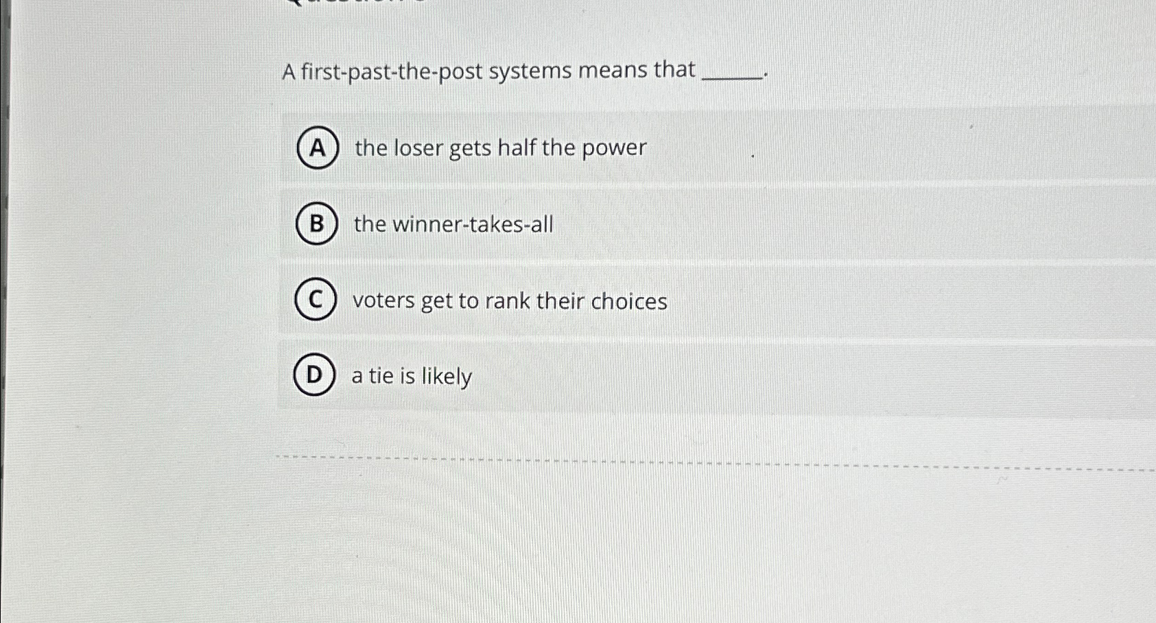 Solved A first-past-the-post systems means thatthe loser | Chegg.com