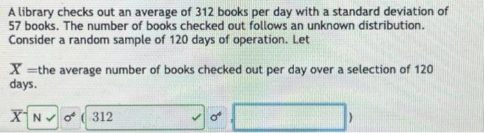 Solved A library checks out an average of 312 books per day | Chegg.com