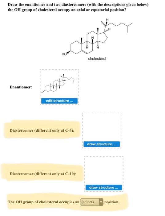 Solved Draw the enantiomer and two diastereomers (with the | Chegg.com