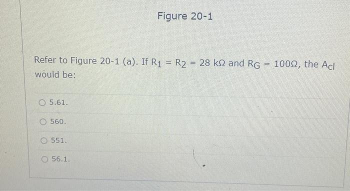 Solved Refer to Figure 20−1 (a). If R1=R2=28kΩ and RG=100Ω, | Chegg.com