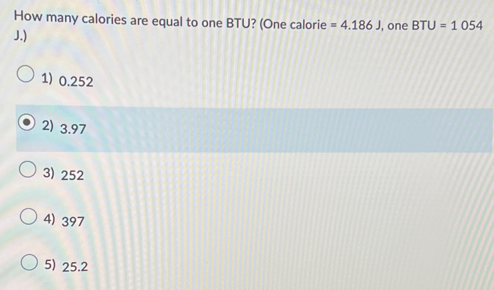 Solved How many calories are equal to one BTU? (One calorie | Chegg.com