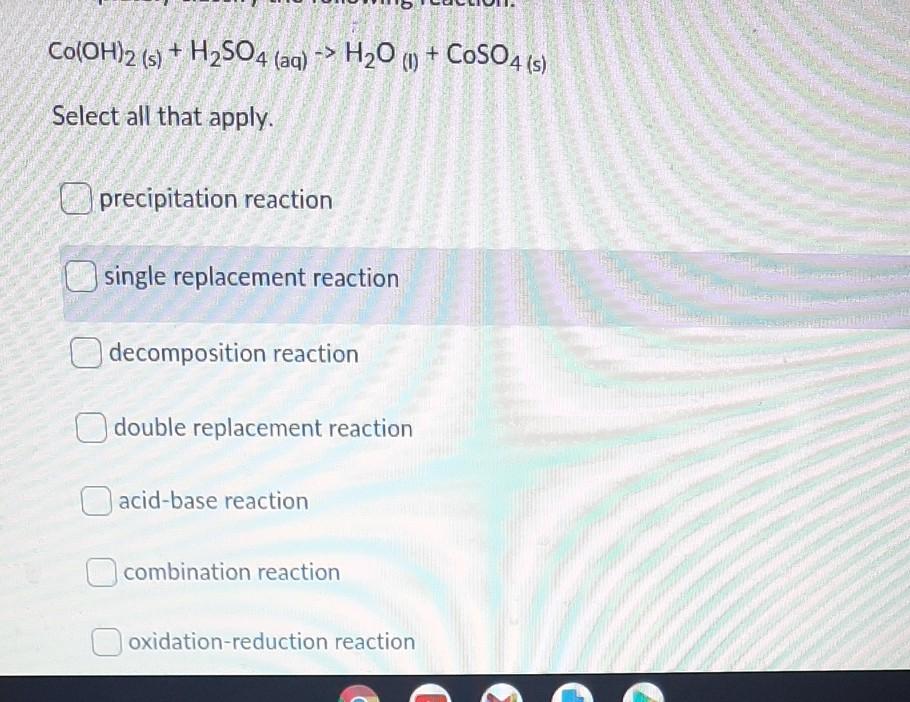 Solved CO(OH)2 (5) + H2SO4 (aq) -> H20 m) + CoSO4(s) Select | Chegg.com