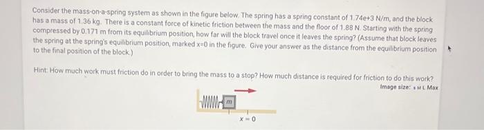 Solved Consider the mass-on-a-spring system as shown in the | Chegg.com