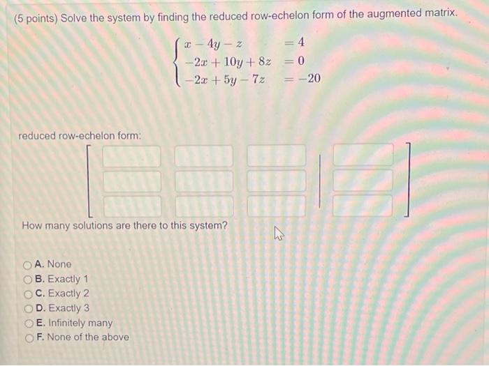 Solved (5 points) Solve the system by finding the reduced | Chegg.com