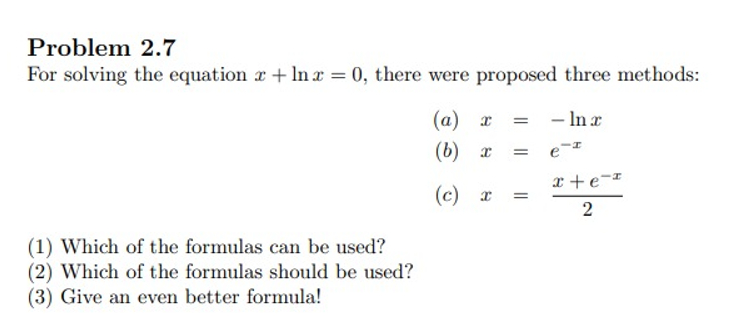 Solved Problem 2.7For solving the equation x+lnx=0, ﻿there | Chegg.com