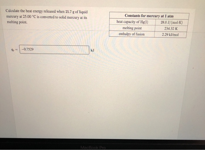 Solved Calculate the heat energy released when 25.7 g of | Chegg.com