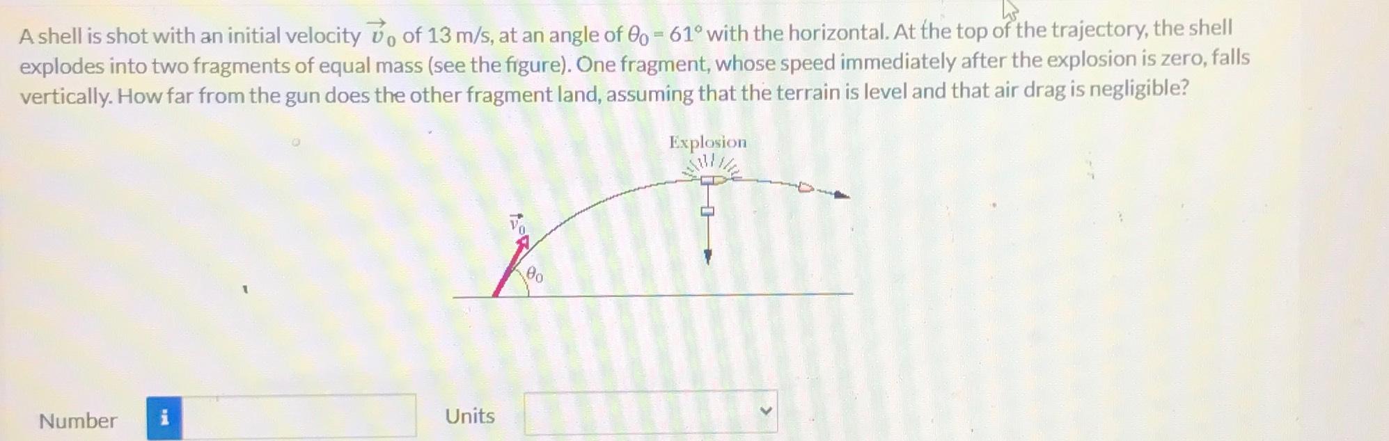 Solved A shell is shot with an initial velocity vec(v)0 ﻿of | Chegg.com