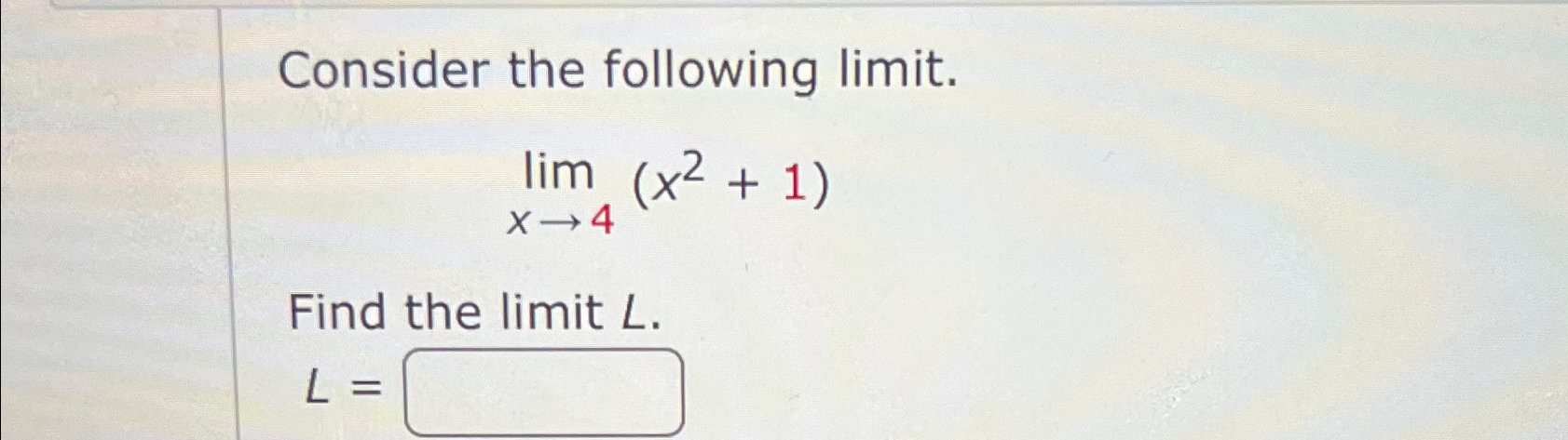Solved Consider the following limit.limx→4(x2+1)Find the | Chegg.com