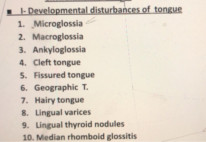 Solved - Developmental disturbances of tongue 1. | Chegg.com