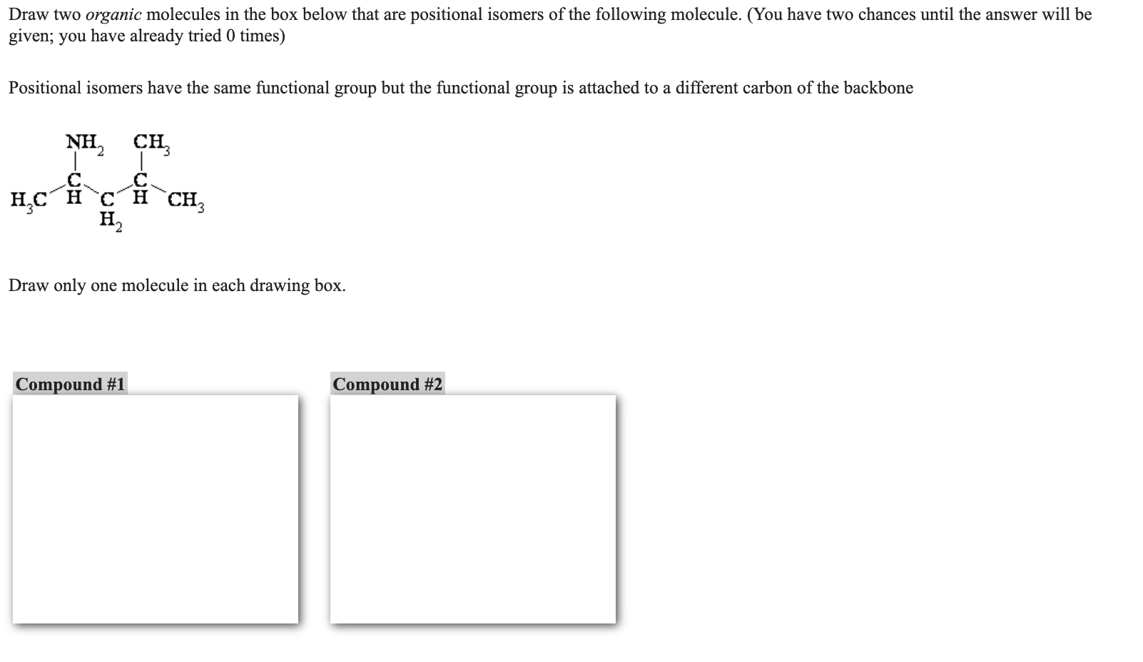 Solved Draw two organic molecules in the box below that are | Chegg.com