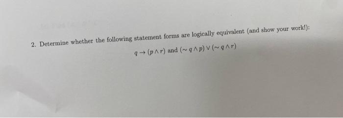 Solved 2. Determine whether the following statement forms | Chegg.com