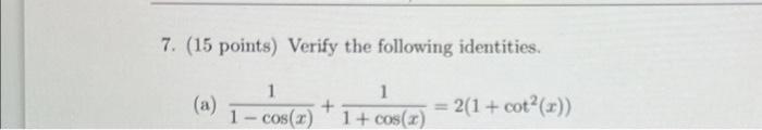 Solved 7. (15 points) Verify the following identities. (a) | Chegg.com