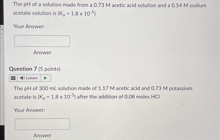 Solved The pH of a solution made from a 0.73M acetic acid | Chegg.com