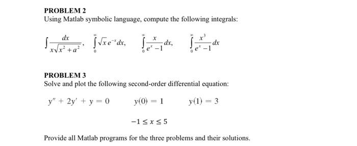 Solved PROBLEM 2 Using Matlab symbolic language, compute the | Chegg.com
