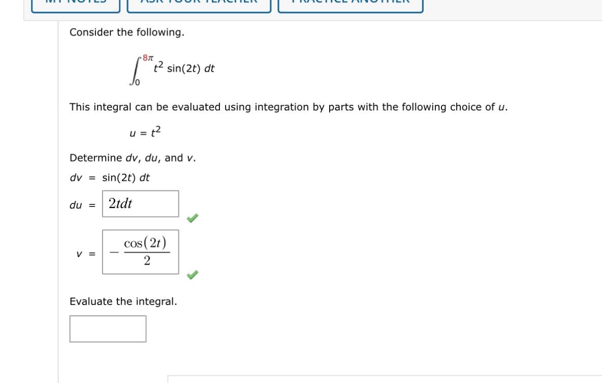 Solved Consider the following.∫08πt2sin(2t)dtThis integral | Chegg.com
