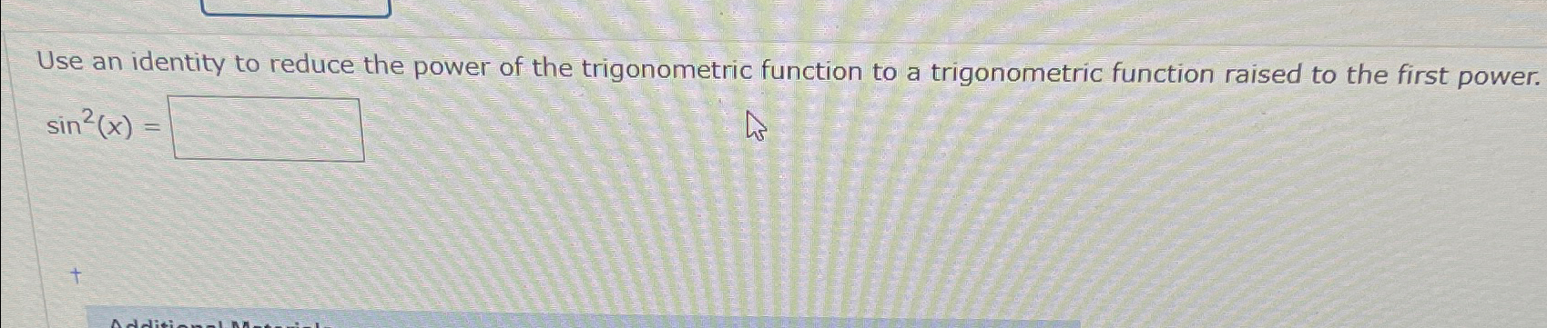 Solved Use an identity to reduce the power of the | Chegg.com