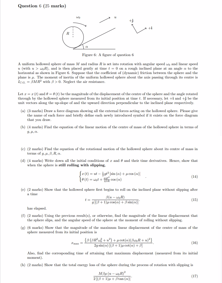 Solved Question 6 (25 ﻿marks)A uniform hollowed sphere of | Chegg.com
