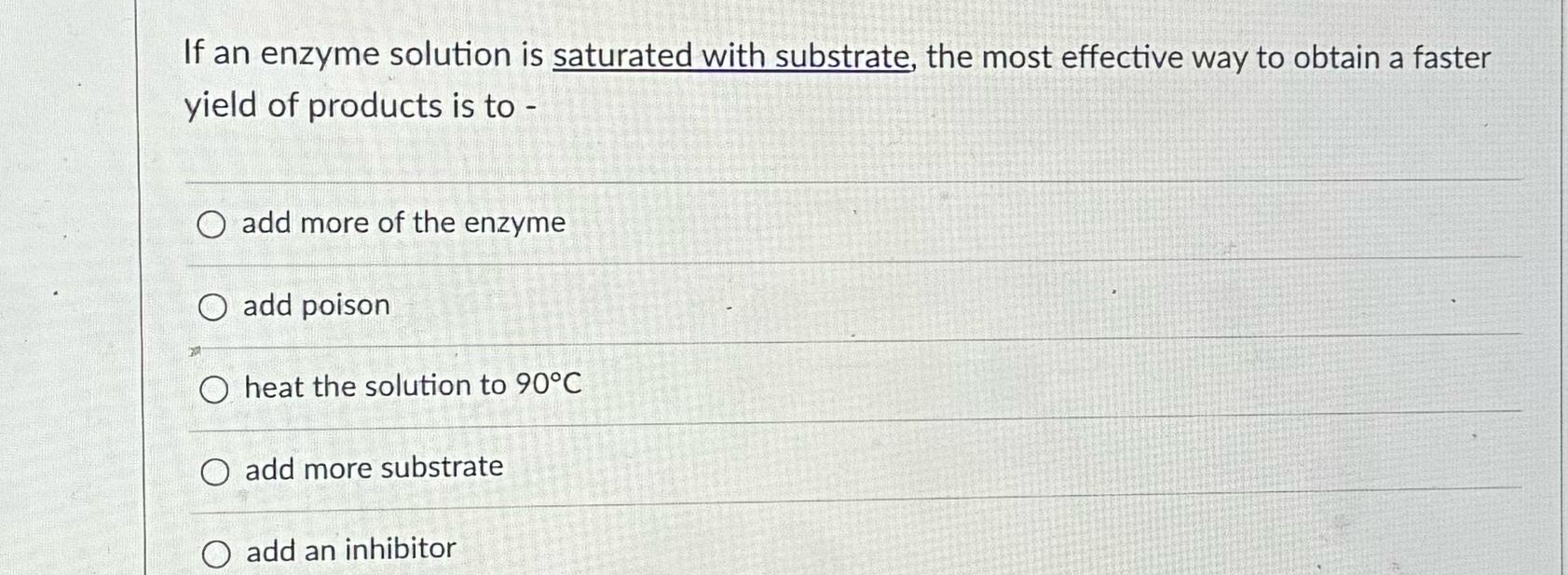 Solved If an enzyme solution is saturated with substrate, | Chegg.com