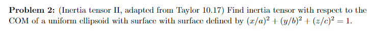 Solved Problem 2: (Inertia tensor II, ﻿adapted from Taylor | Chegg.com