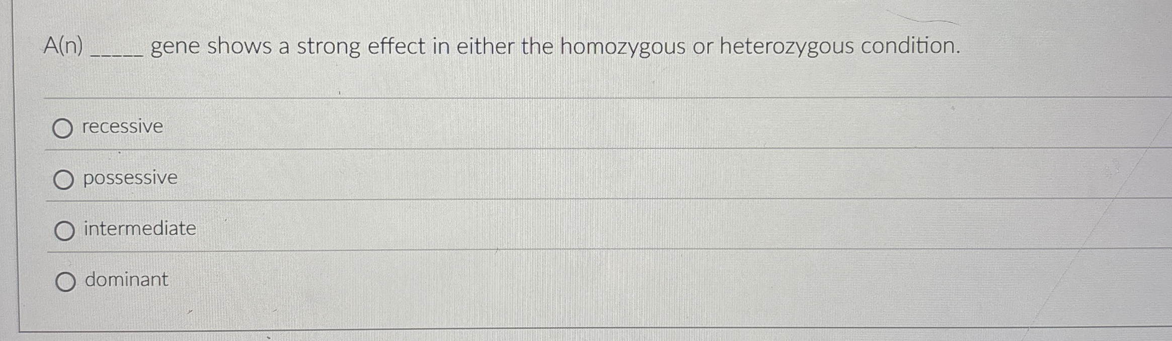 Solved A(n) ﻿gene shows a strong effect in either the | Chegg.com