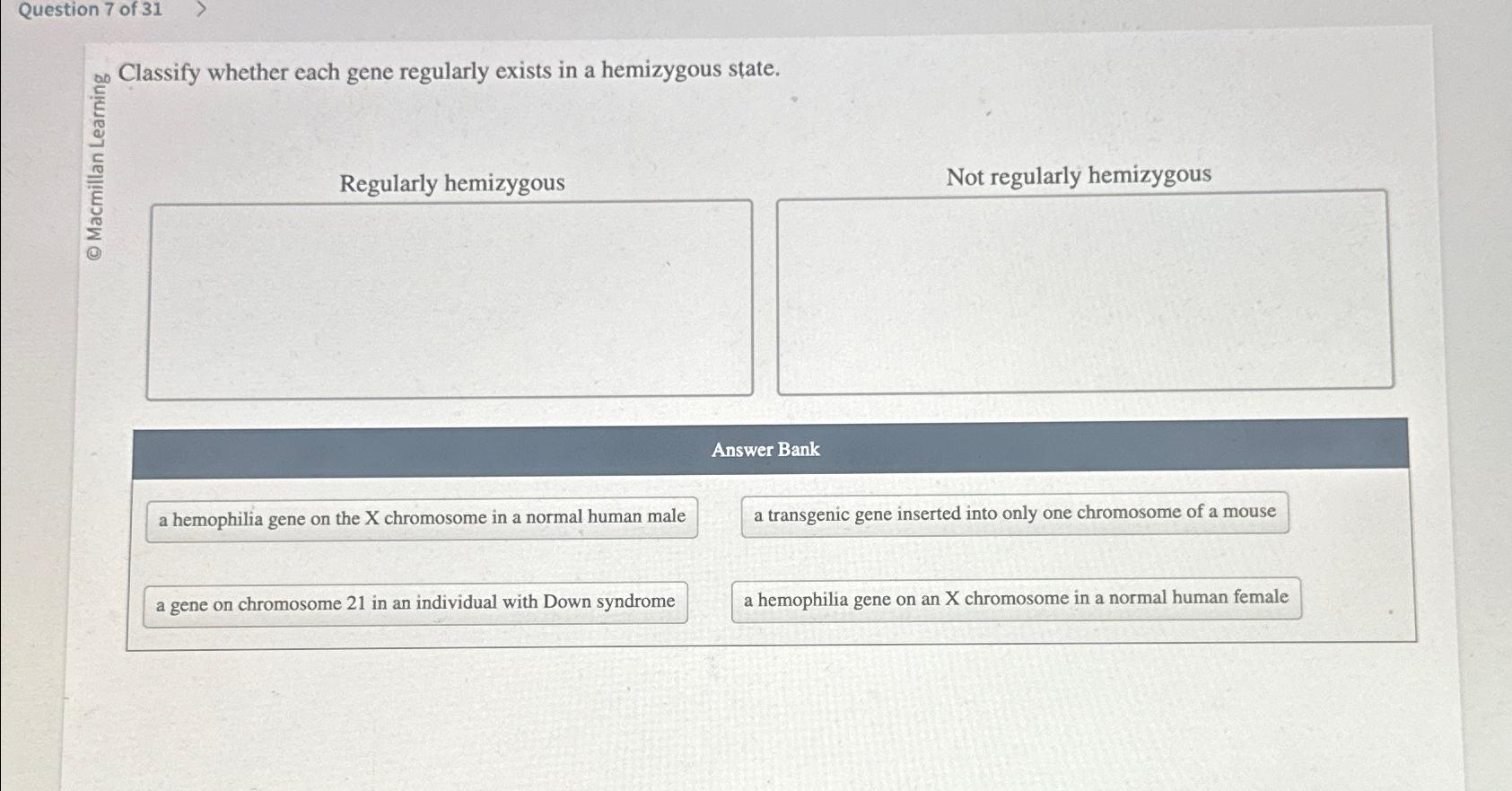 Solved Question 7 ﻿of 31an Classify whether each gene | Chegg.com