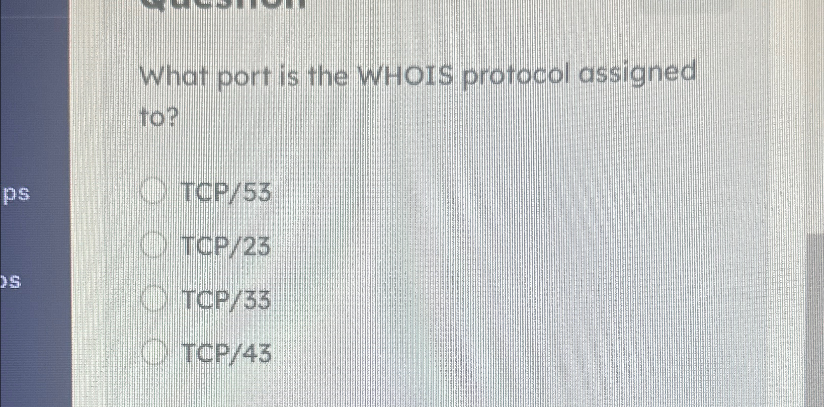 Solved What port is the WHOIS protocol assigned | Chegg.com