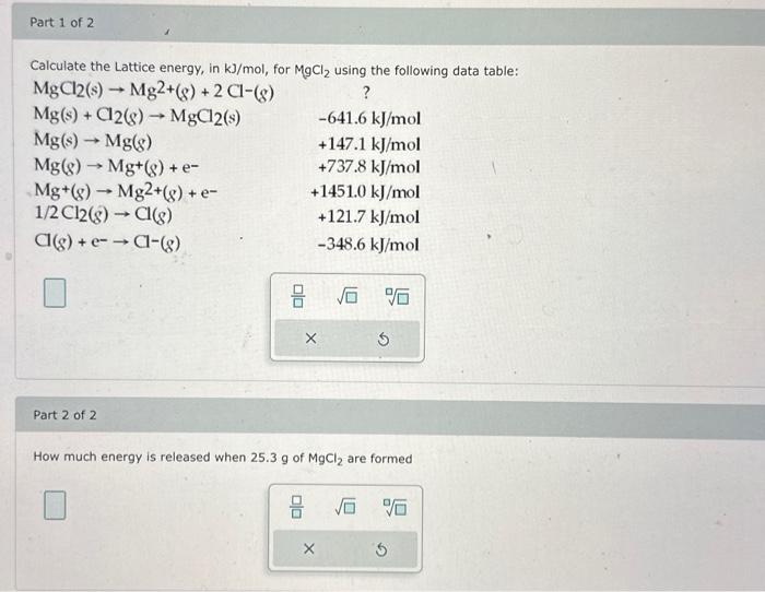 Solved Calculate the Lattice energy, in kJ/mol, for MgCl2 | Chegg.com