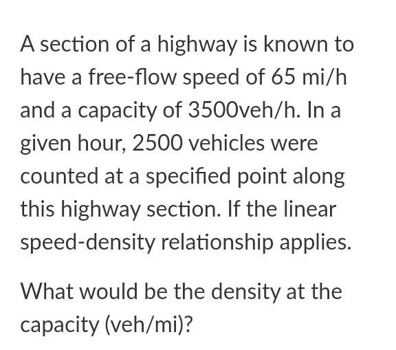 Solved A section of a highway is known to have a free-flow | Chegg.com