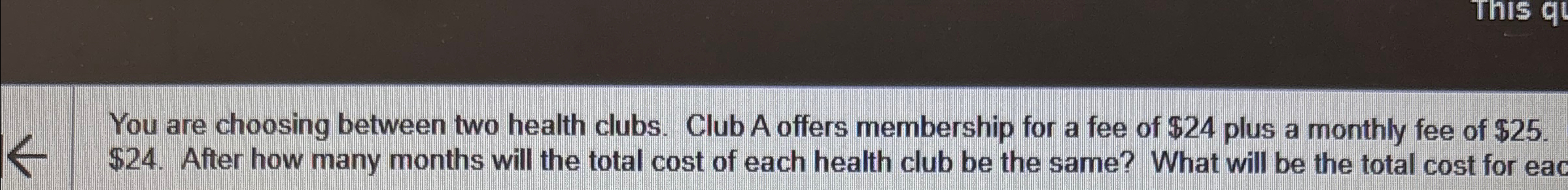 Solved You are choosing between two health clubs. Club A | Chegg.com