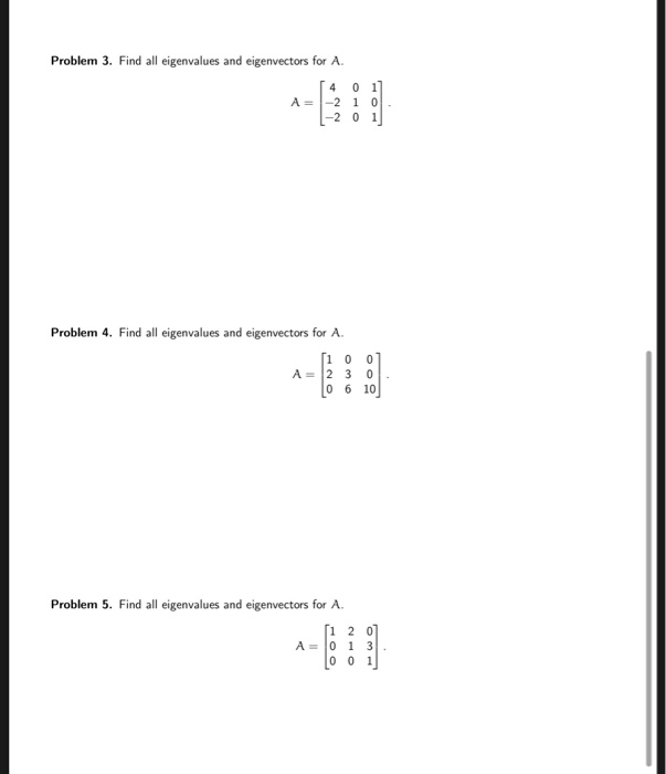 Solved Problem 3. Find all eigenvalues and eigenvectors for | Chegg.com