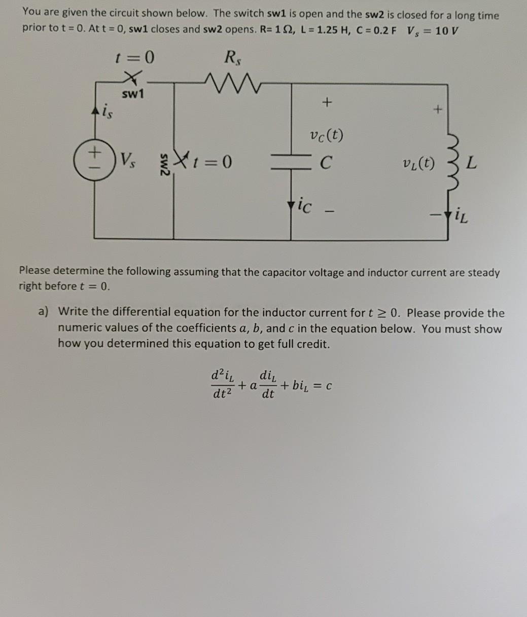Solved You are given the circuit shown below. The switch sw1 | Chegg.com