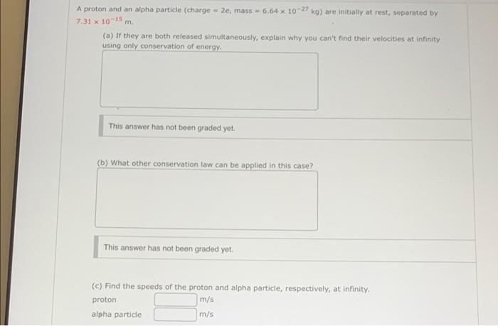 Solved A proton and an alpha particle (charge - 2e, mass = | Chegg.com