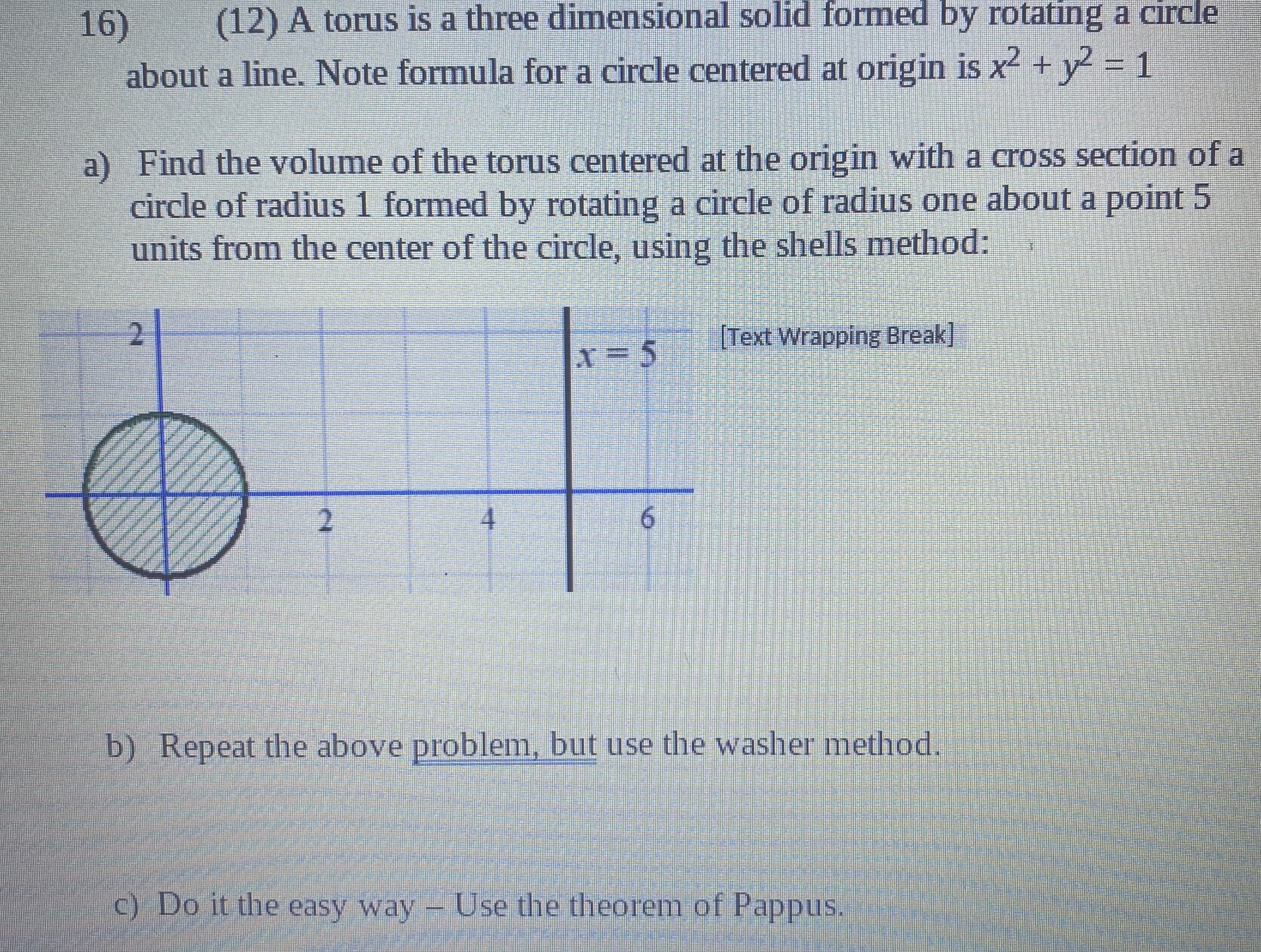 Solved 16) (12) ﻿A torus is a three dimensional solid formed | Chegg.com
