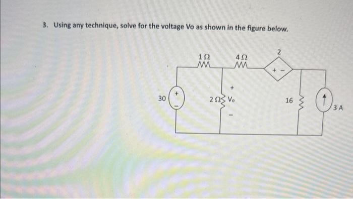 Solved 3. Using any technique, solve for the voltage Vo as | Chegg.com