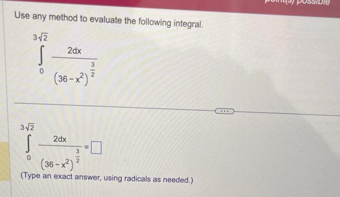 Solved Use any method to evaluate the following integral. | Chegg.com