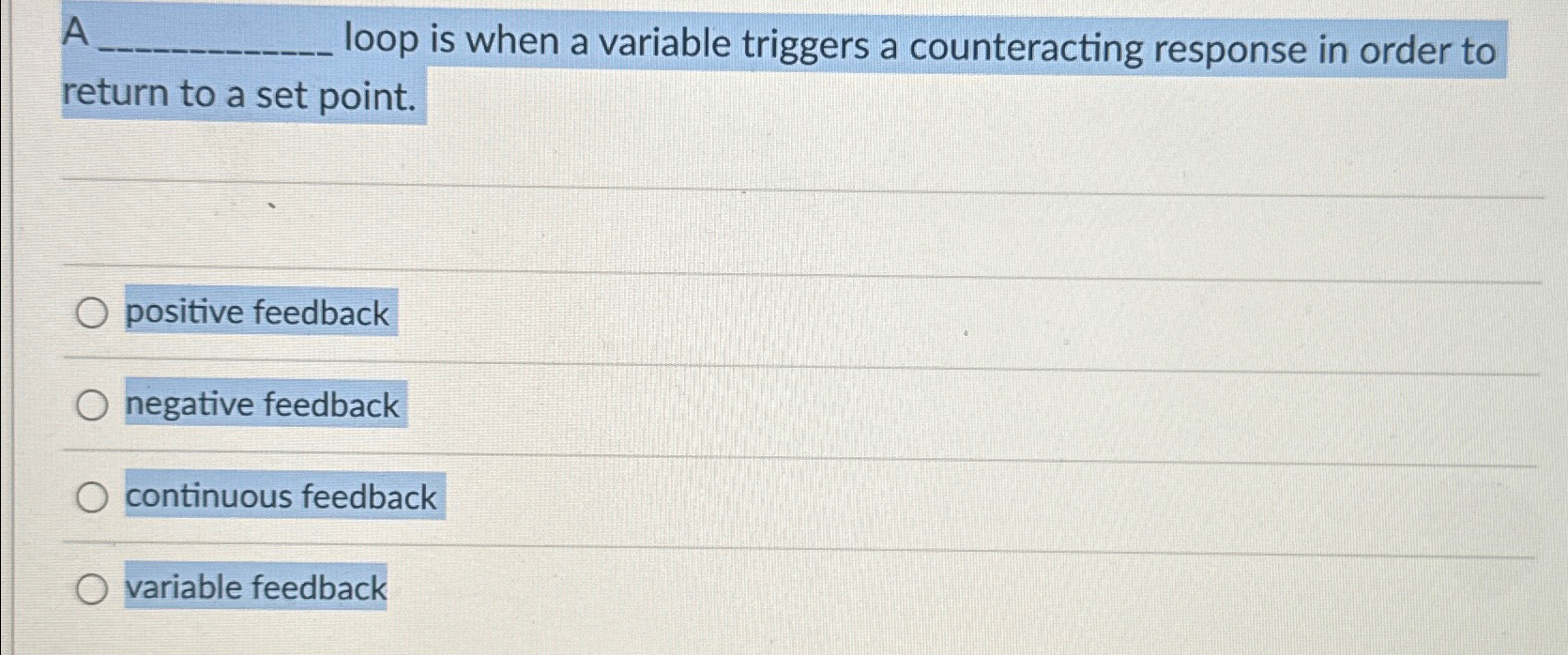 Solved A loop is when a variable triggers a counteracting | Chegg.com