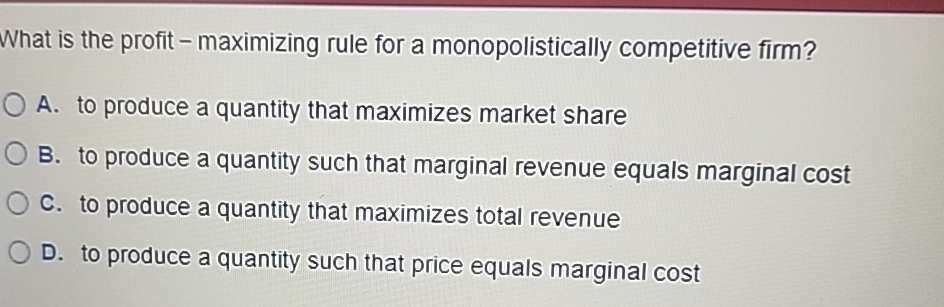 Solved What is the profit - ﻿maximizing rule for a | Chegg.com