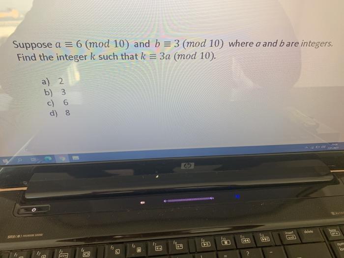 Solved Suppose a = 6 (mod 10) and b = 3 (mod 10) where a and | Chegg.com