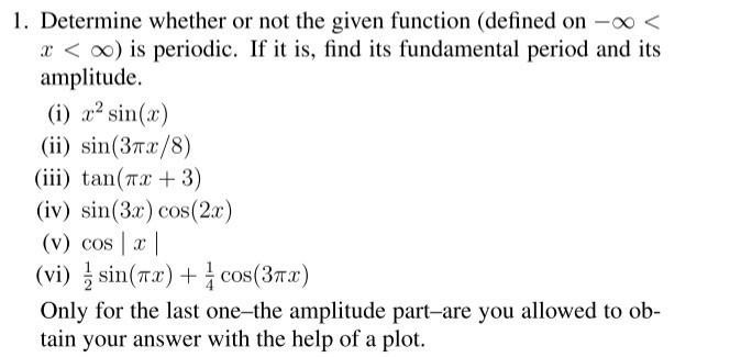 Solved 1. Determine whether or not the given function | Chegg.com