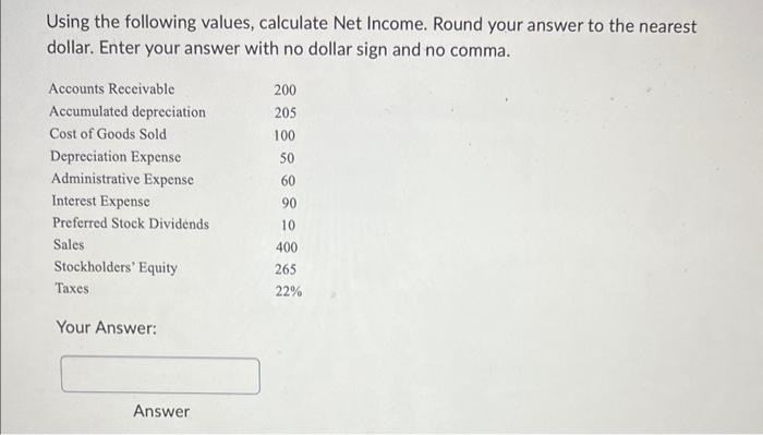 Solved Using the following values, calculate Net Income. | Chegg.com