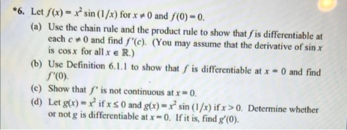 Solved 6. Let f(x)=x2sin(1/x) for x =0 and f(0)=0. (a) Use | Chegg.com