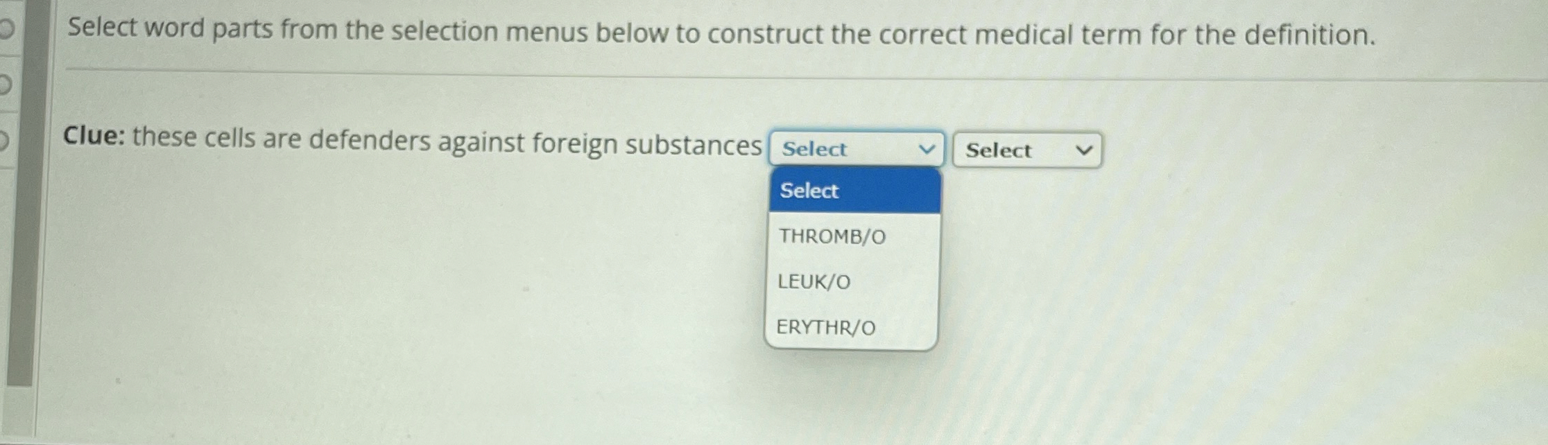Solved Select word parts from the selection menus below to | Chegg.com Solved Select word parts from the selection menus below to | Chegg.com