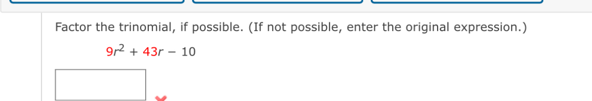 Solved Factor the trinomial, if possible. (If not possible, | Chegg.com