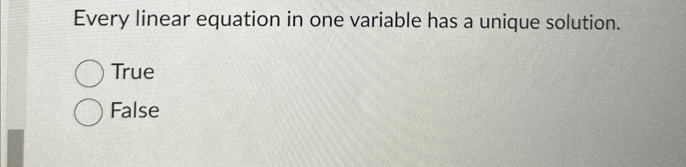 Solved Every linear equation in one variable has a unique | Chegg.com