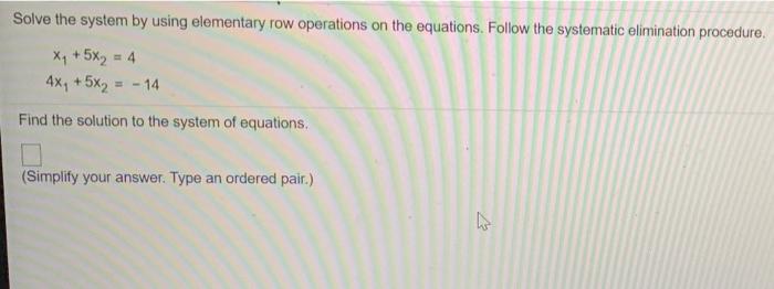 Solved Solve the system by using elementary row operations | Chegg.com
